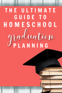 The Ultimate Guide to Homeschool Graduation Planning - 4onemore