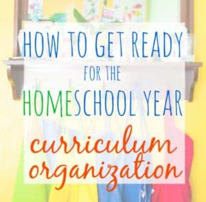 How to Get Ready for the (Home)School Year: Curriculum Organization ...