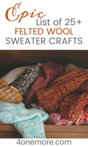 Epic List of 25+ Felted Wool Sweater Crafts - 4onemore