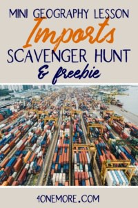 Mini Geography Lesson: Imports Scavenger Hunt (with FREEBIE) - 4onemore